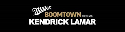 Weza Solange: MILLER BOOMTOWN PRESENTS KENDRICK LAMAR