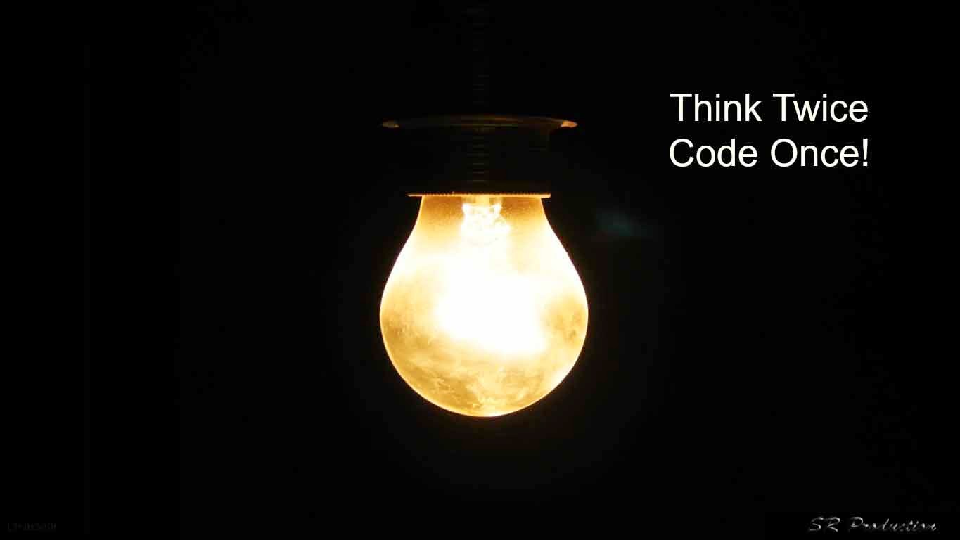 Think Twice, Code Once! by SidRehmani | Sid Rehmani | Land Of HD Wallpapers