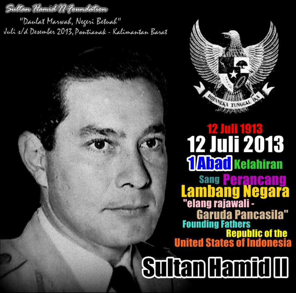 Mengenang Sultan Hamid II ketika Pagi Juma'at 12 Juli 2013 ~ Arus Deras Mengenang Sultan Hamid II ketika Pagi Juma'at 12 Juli 2013 ~ Arus Deras