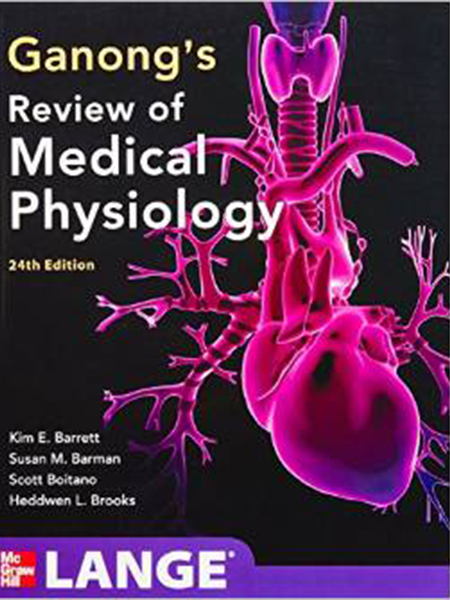 Ganong's Review of Medical Physiology 24th Ed - Med Club