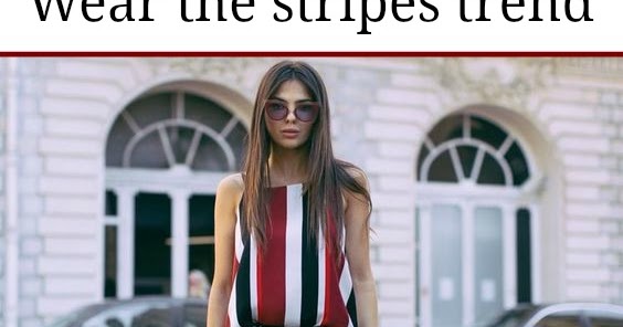 Comment bien porter les rayures - Fashiondra