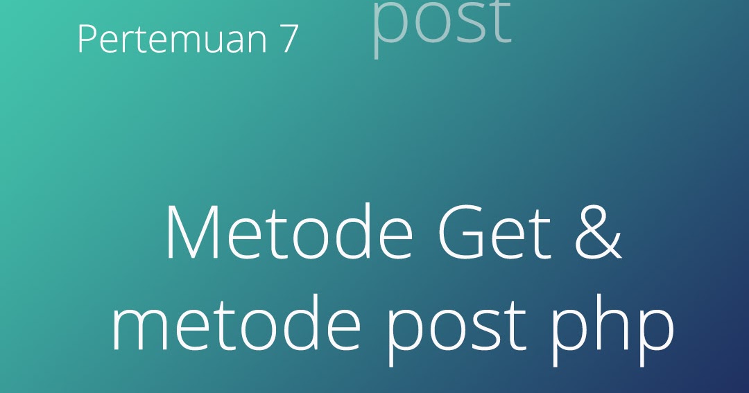 Metode Get dan Metode Post di PHP | Kursus Komputer Solo