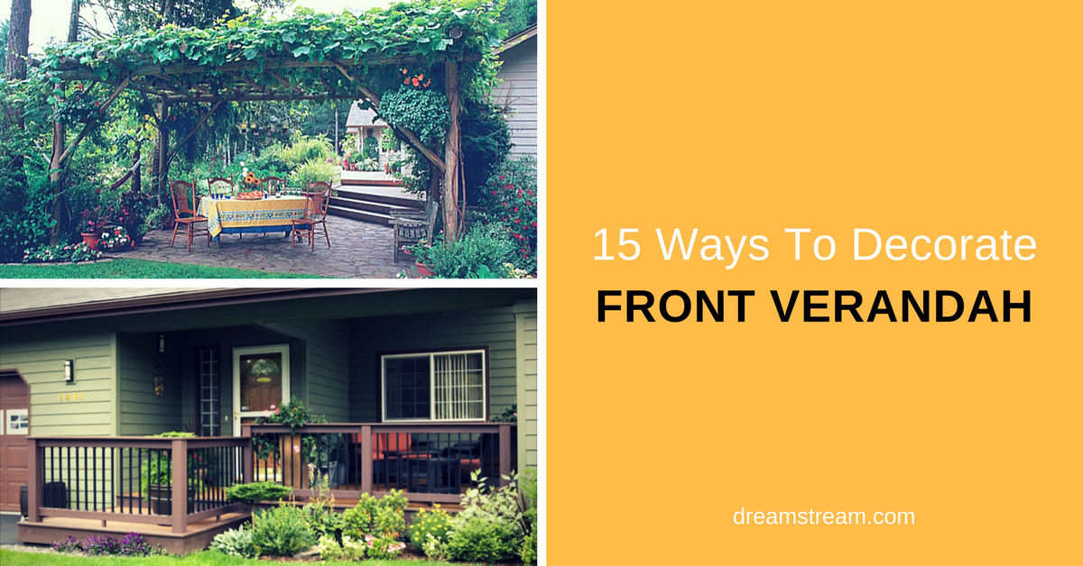 15 Ways To Decorate The Front Verandah