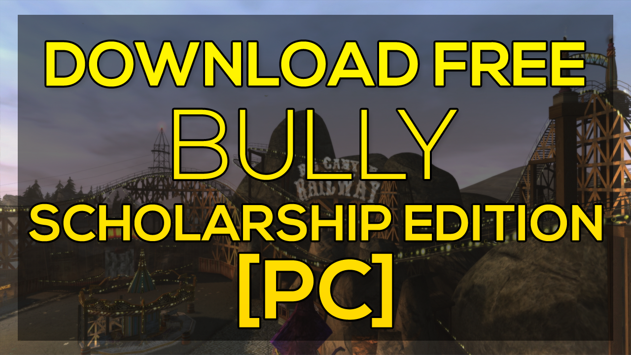 BakawaiI: DOWNLOAD: Bully Scholardship Edition