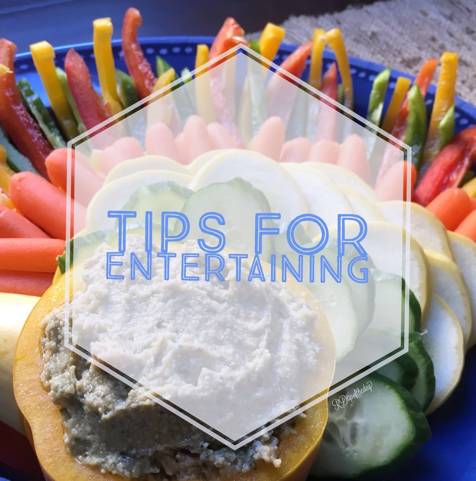RD Tip of the Day : Tips for Easy Entertaining