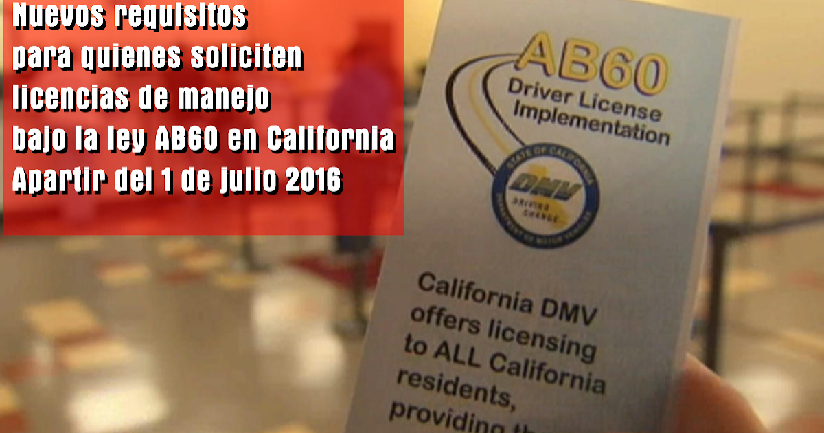 Nuevos requisitos licencias de manejo bajo la ley AB60 en California