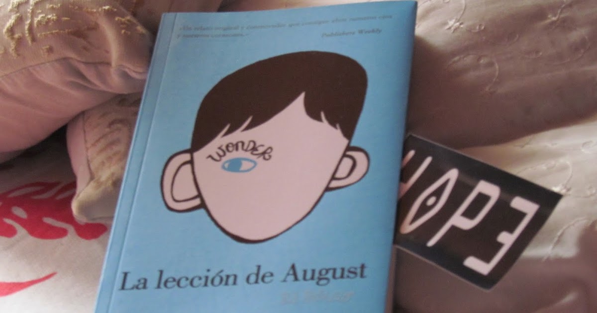 el rincon de los sueños: LA LECCIÓN DE AUGUST "WONDER"