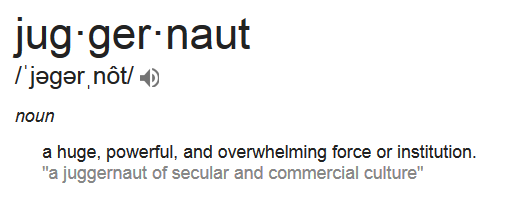 If I agreed with you, we'd BOTH be wrong: Getting Crushed by a Juggernaut