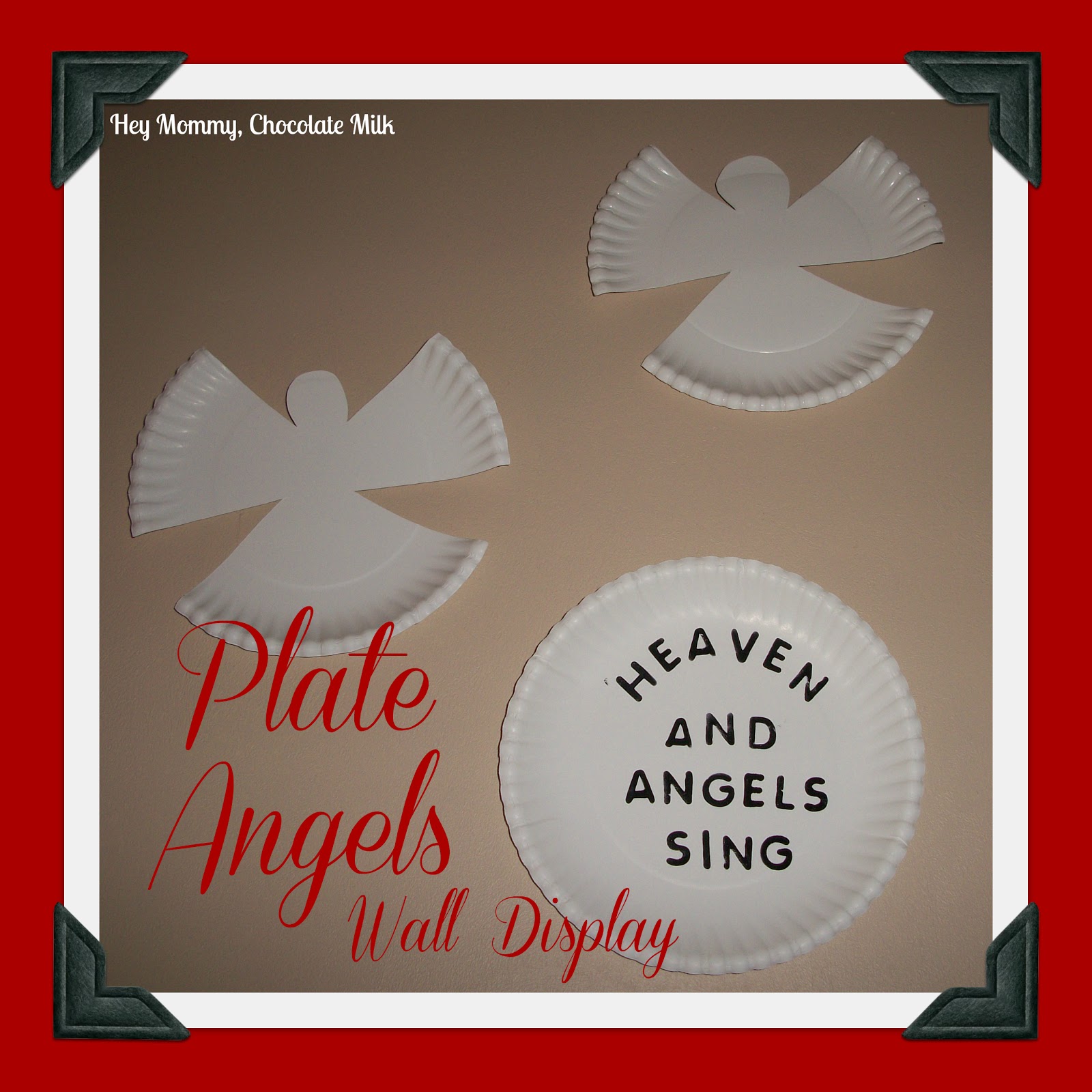Hey Mommy, Chocolate Milk: Paper Plate Angel Wall Display