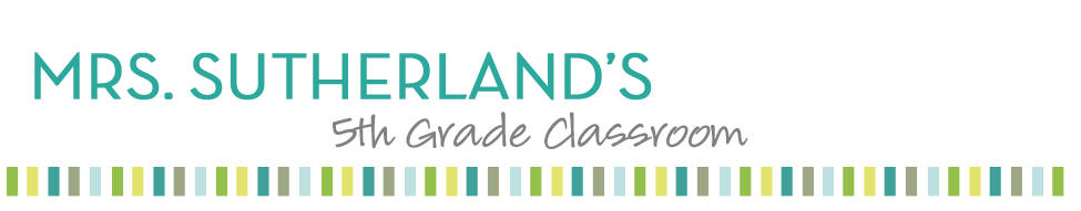 Mrs. Sutherland's 5th Grade Classroom