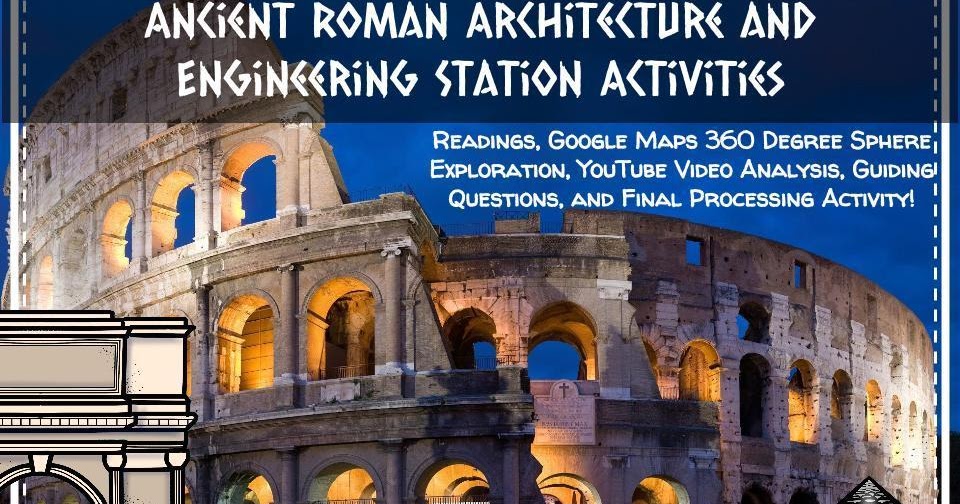 To Engage Them All: Ancient Rome Architecture and Engineering Stations ...
