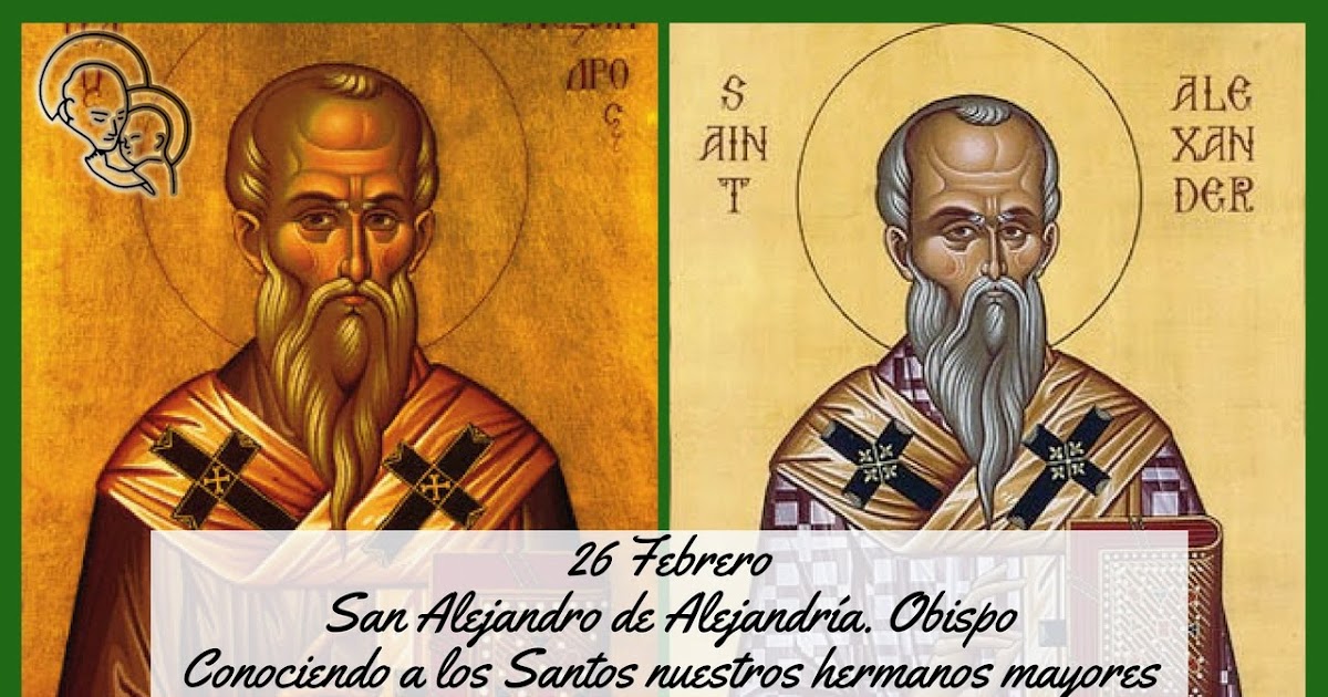 CATÓLICO DEFIENDE TU FE: San Alejandro de Alejandría