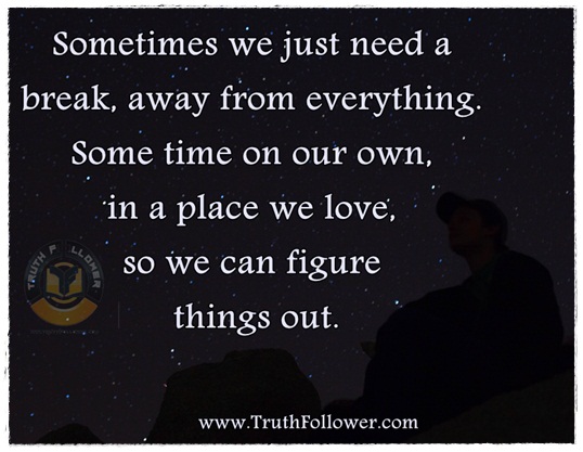 Sometimes we just need a break