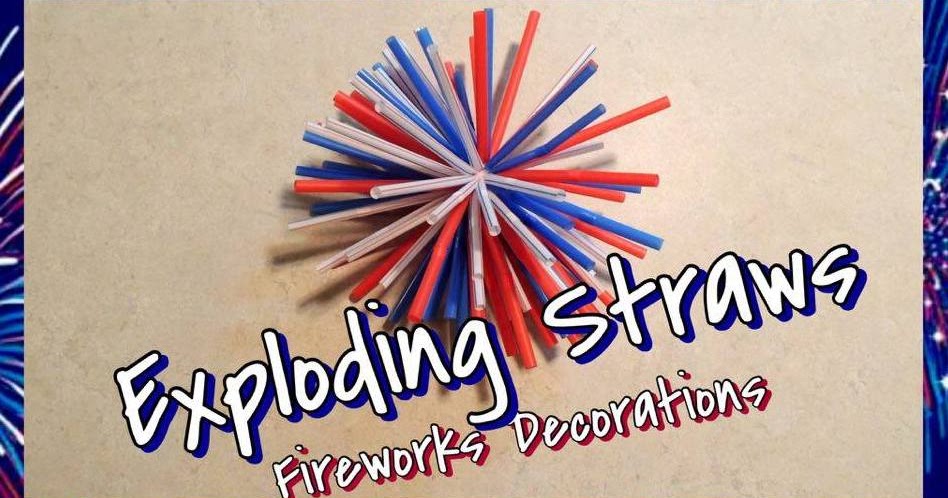 Craftie Kaleidoscope : "Exploding Straws" Fireworks Decorations
