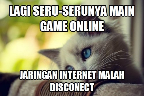 15 Meme Jaringan Internet Terputus Dan Sedang Download File Ini Membuat ...