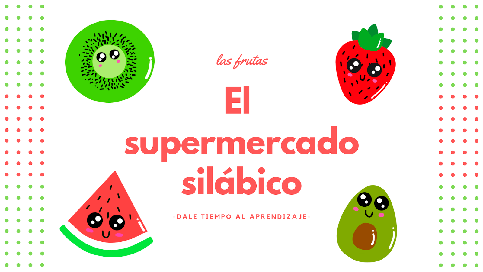 El supermercado silábico (las frutas) - Dale tiempo al aprendizaje