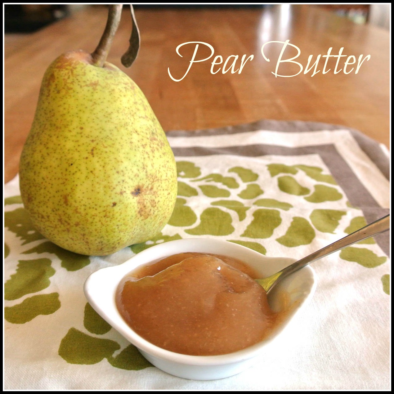 Mom, What's For Dinner?: Pear Butter
