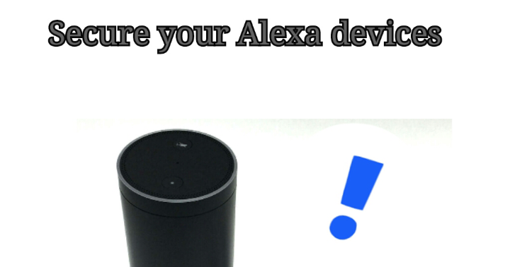 Hi Tech Refuge : Secure your echo or Alexa