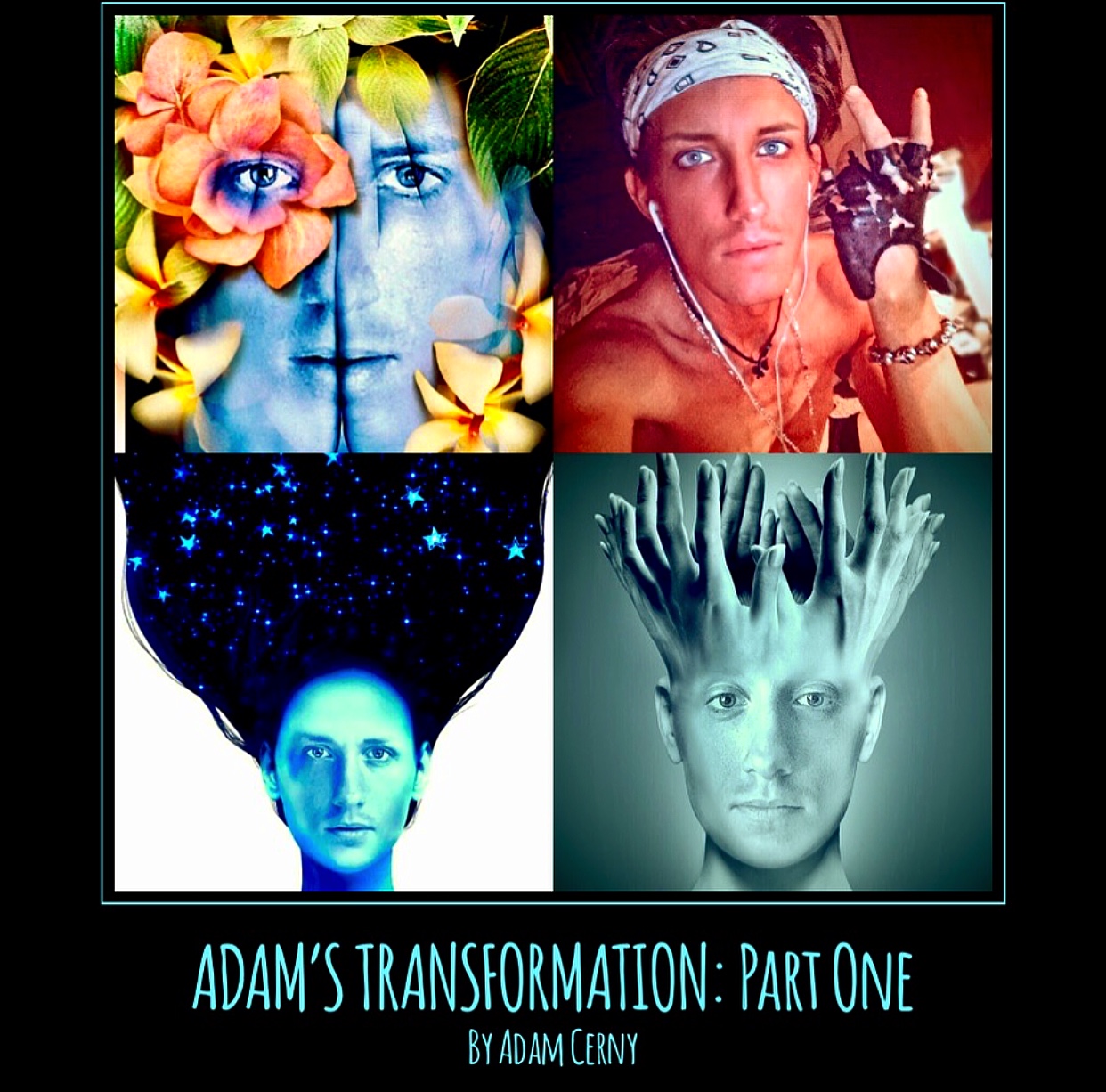 ADAM'S APPLE: ADAM'S TRANSFORMATION: PART ONE by ADAM CERNY