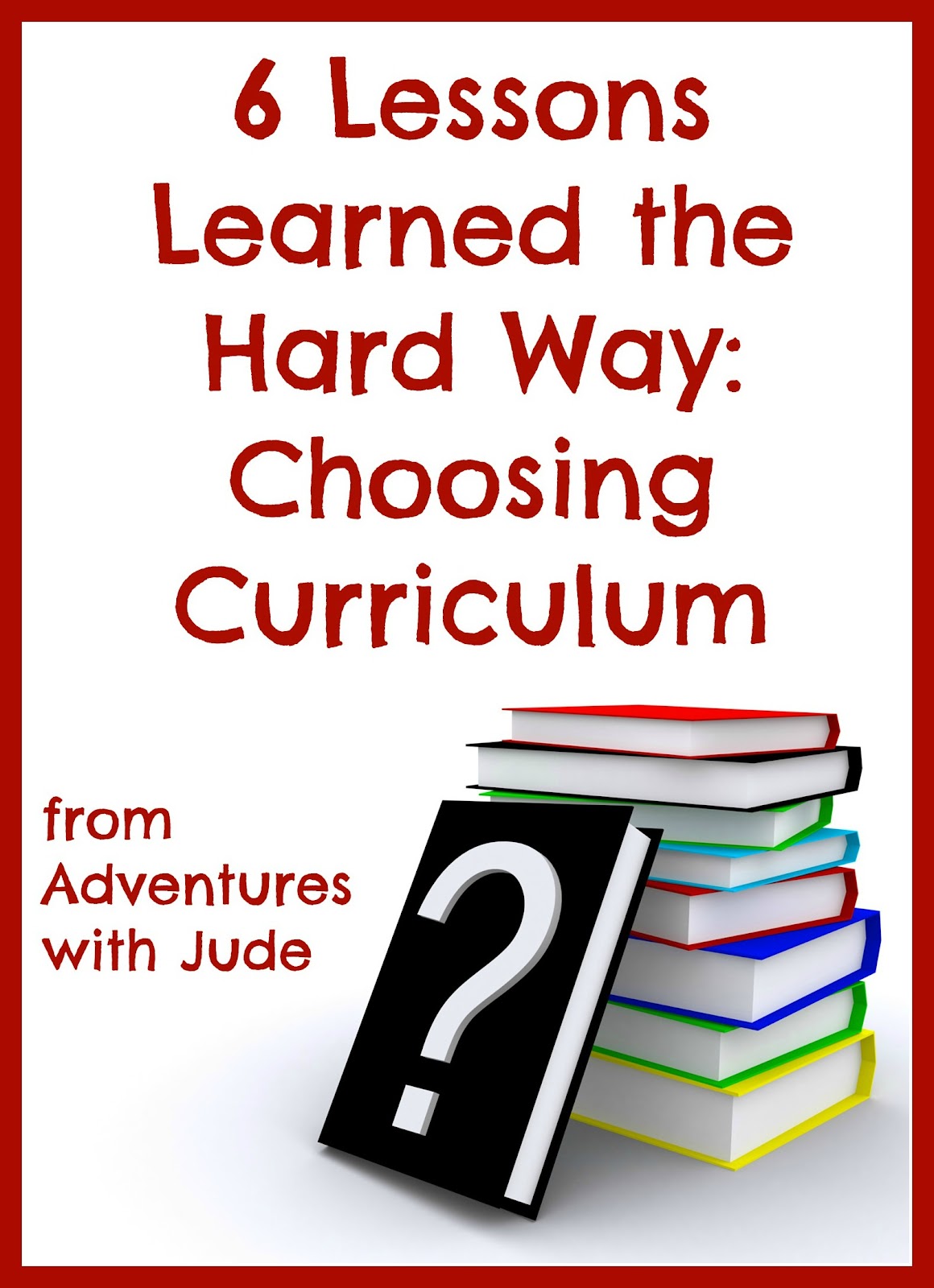 Adventures with Jude: Homeschooling Lessons I've Learned the Hard Way ...