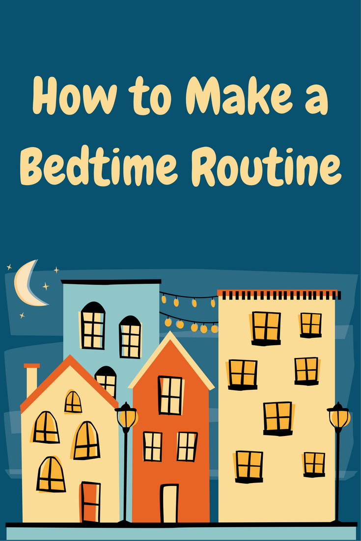 How to Make a Bedtime Routine That Works