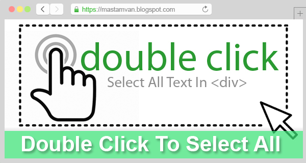 Double Click To Select All Text In Div Double Click To Select All Text In Div