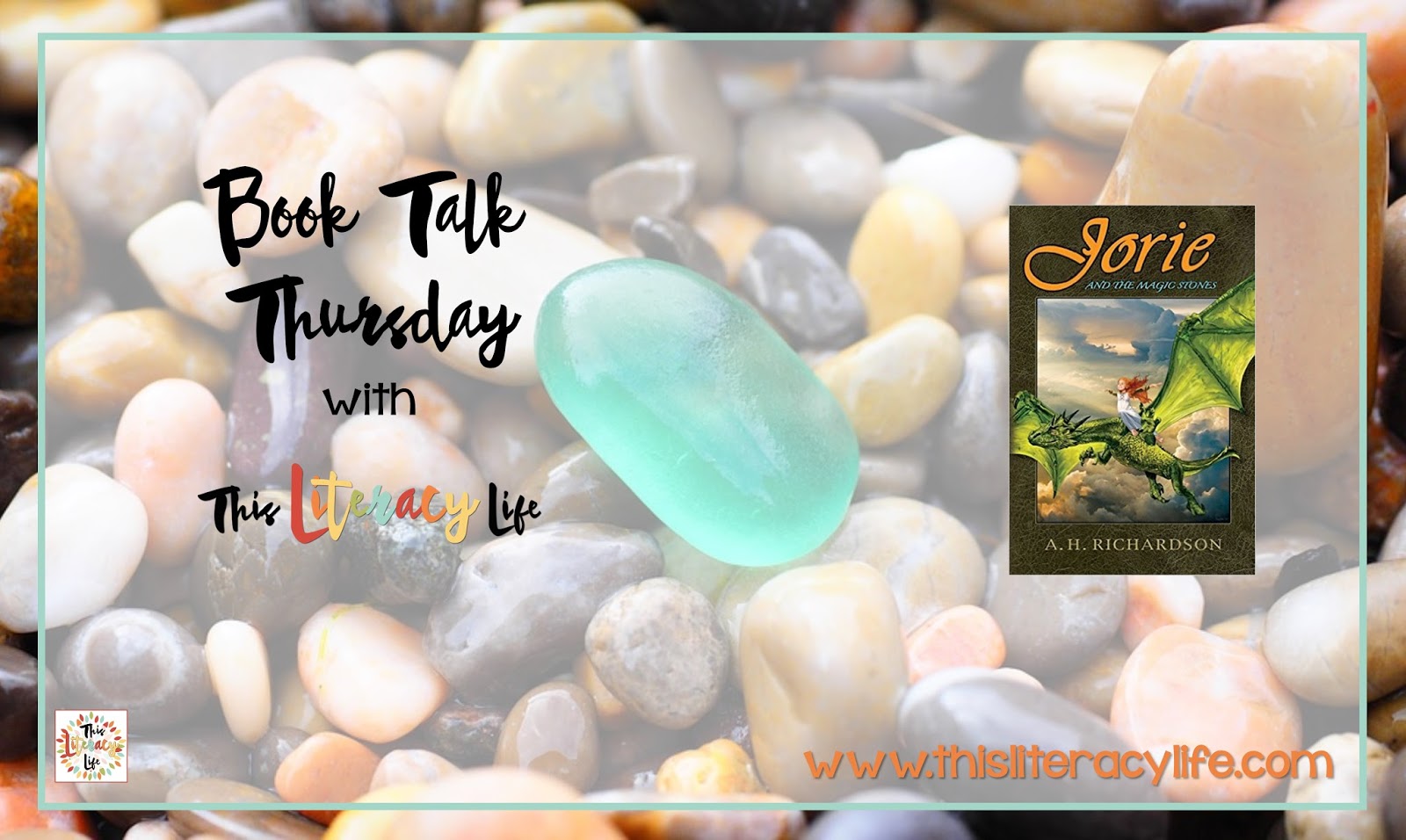 Jorie and the Magic Stones on Book Talk Thursday | This Literacy Life