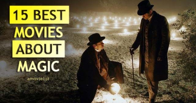 15 Best Movies About Magic ~ amovielists