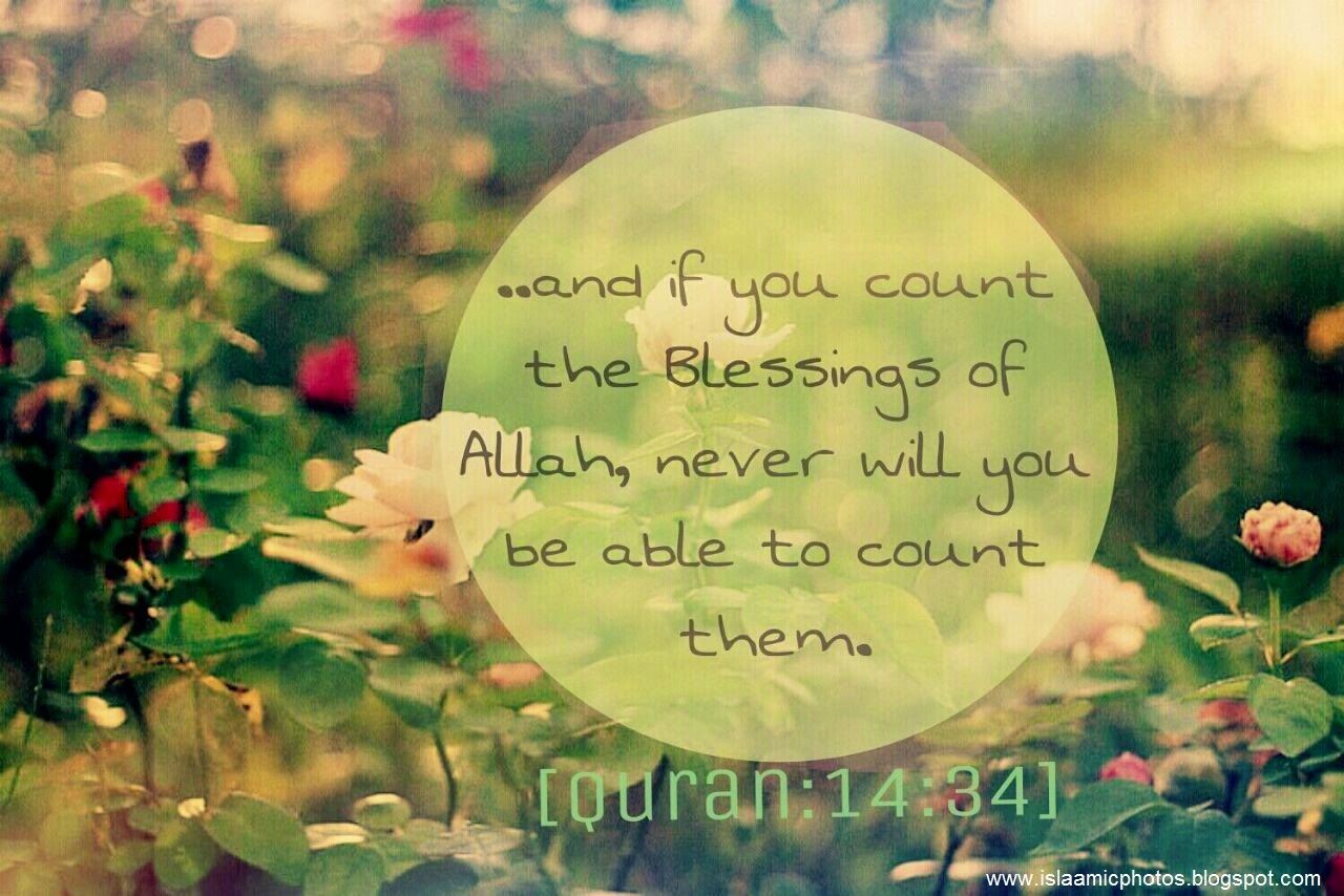 Beautiful Islaamic Photos: "...and if you count the Blessings of Allah..
