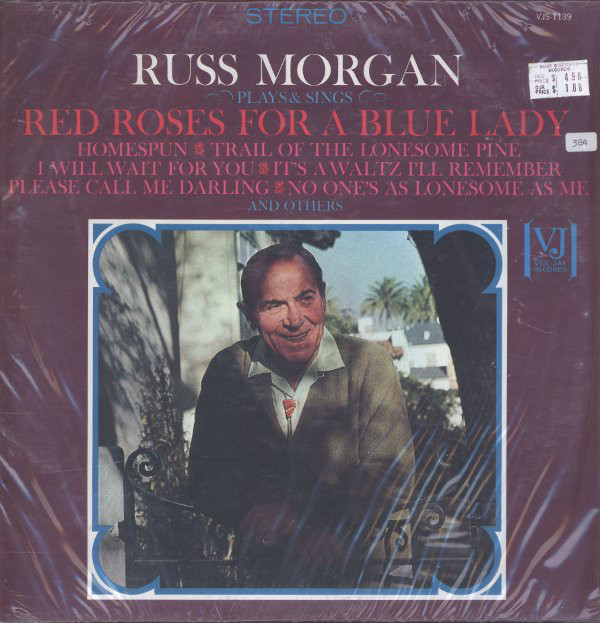 ENTRE MUSICA: RUSS MORGAN - Red roses for a blue lady (Restored by Pino ...