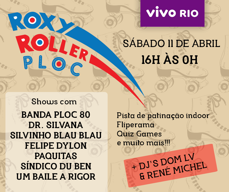 Roxy Roller Ploc | dando um rolé