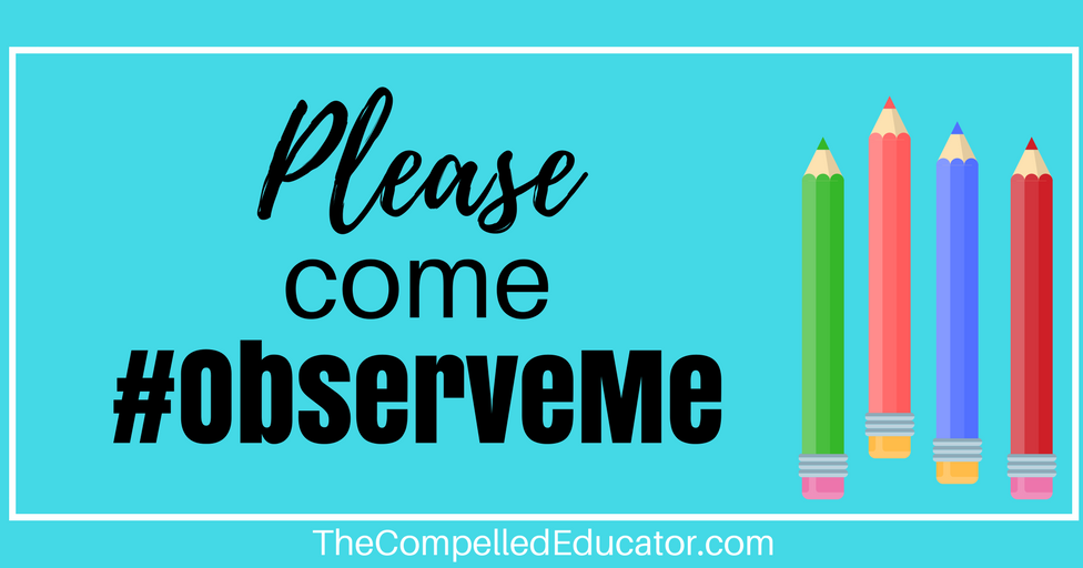 The Compelled Educator: Please come observe me
