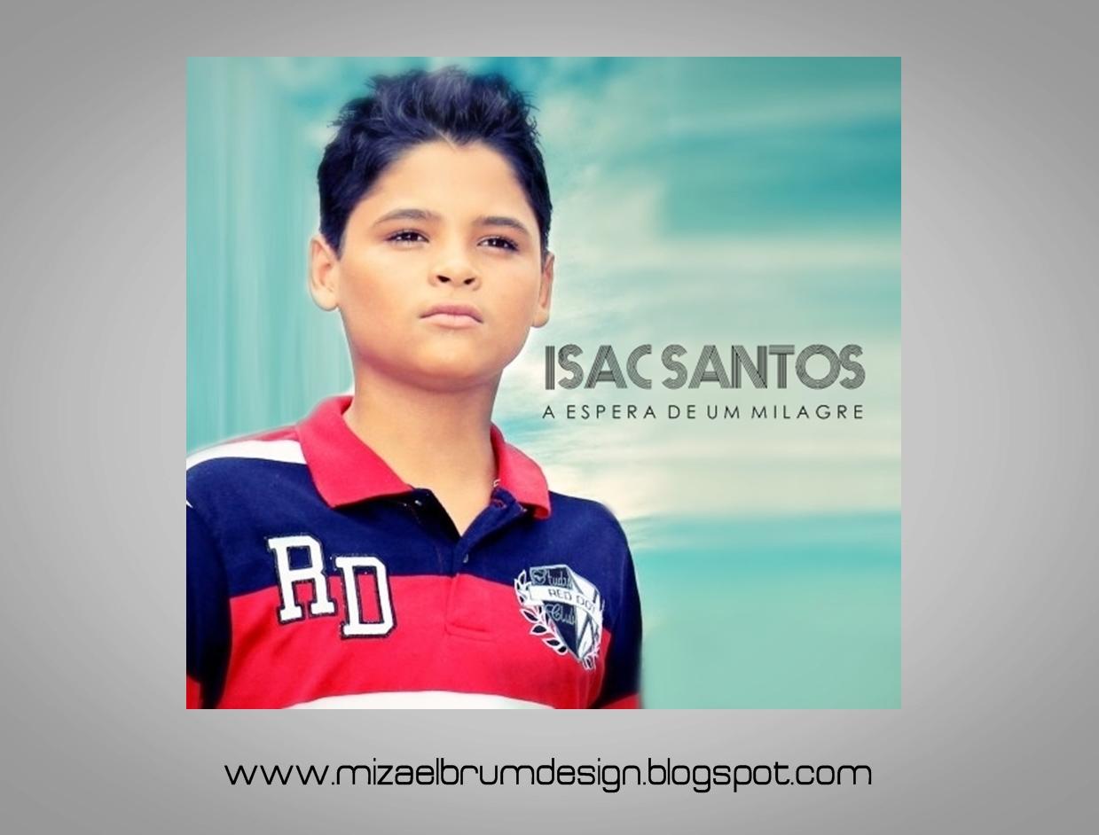 MB DESIGN : Isaac Santos - CD A espera de um milagre