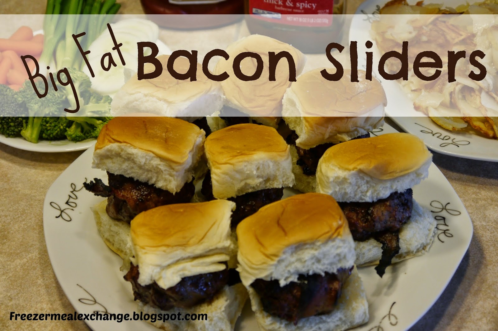 Freezer Meal Exchange Club: Big Fat Bacon Sliders