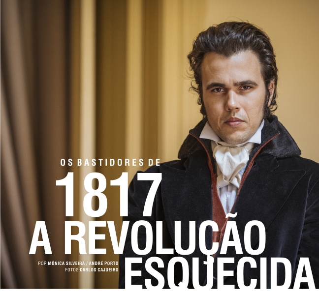 CINEMA: Os bastidores de "1817, a Revolução Esquecida" - Revista Mensch