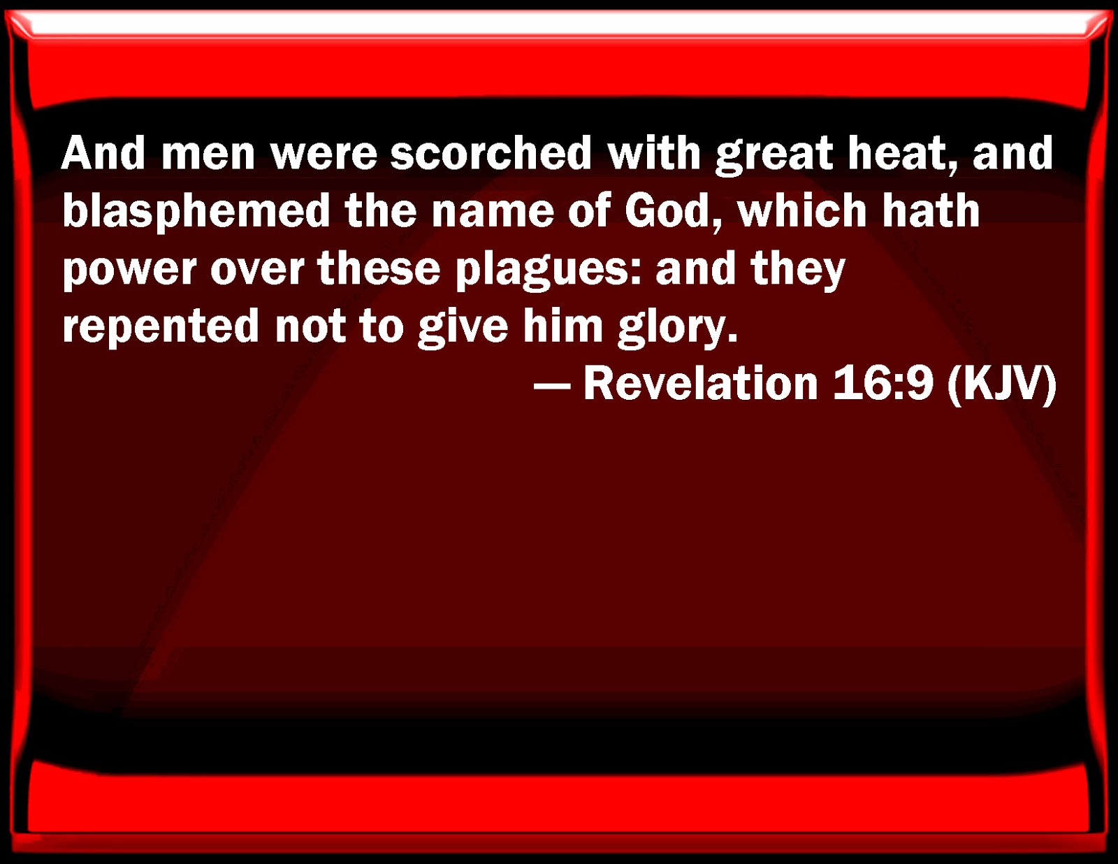 Spread the Word by KJ: Revelation 16: They Never Repented