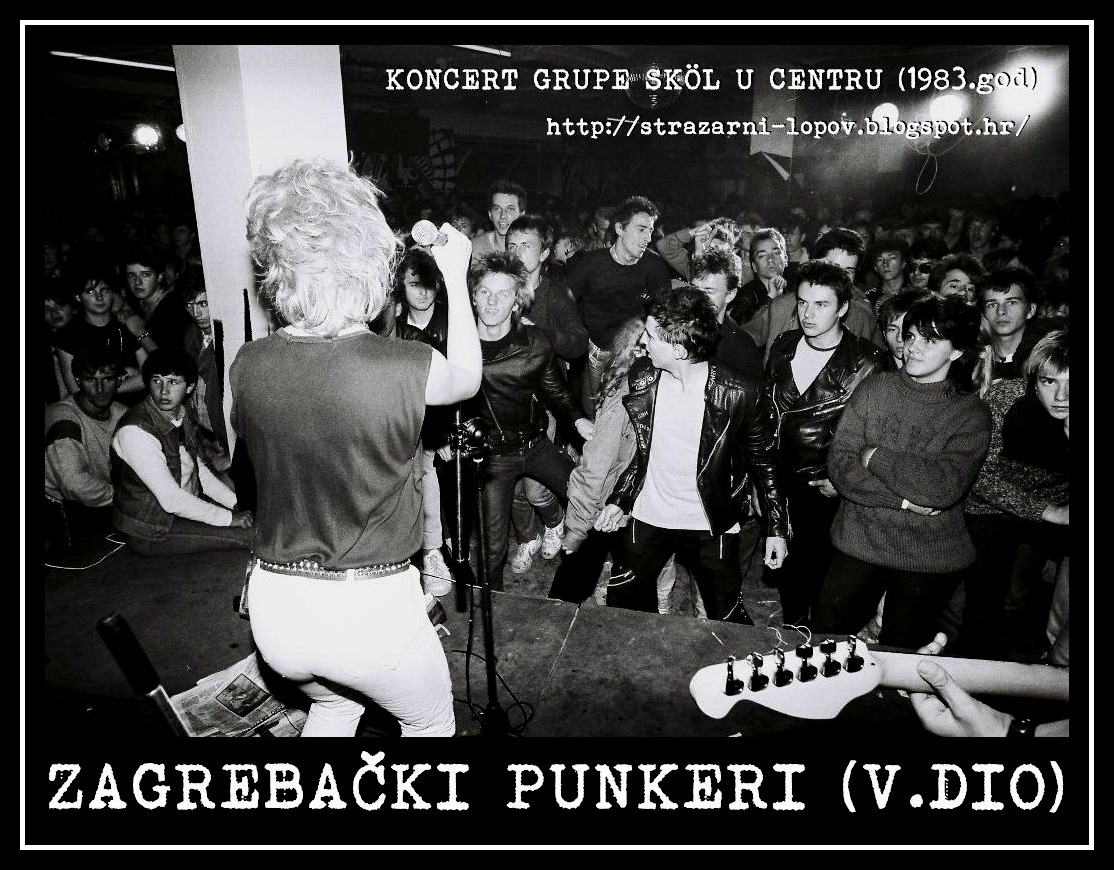STRAŽARNI LOPOV: ZAGREBAČKI PUNKERI V. DIO - KONCERT GRUPE SKÖL U ...