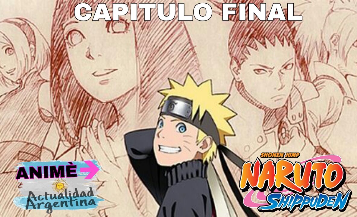 Naruto Shippuden 500 FINAL - Anime Actualidad Argentina - El Blog!
