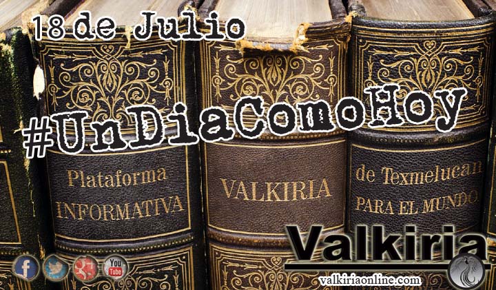 Un día como hoy: 18 de julio