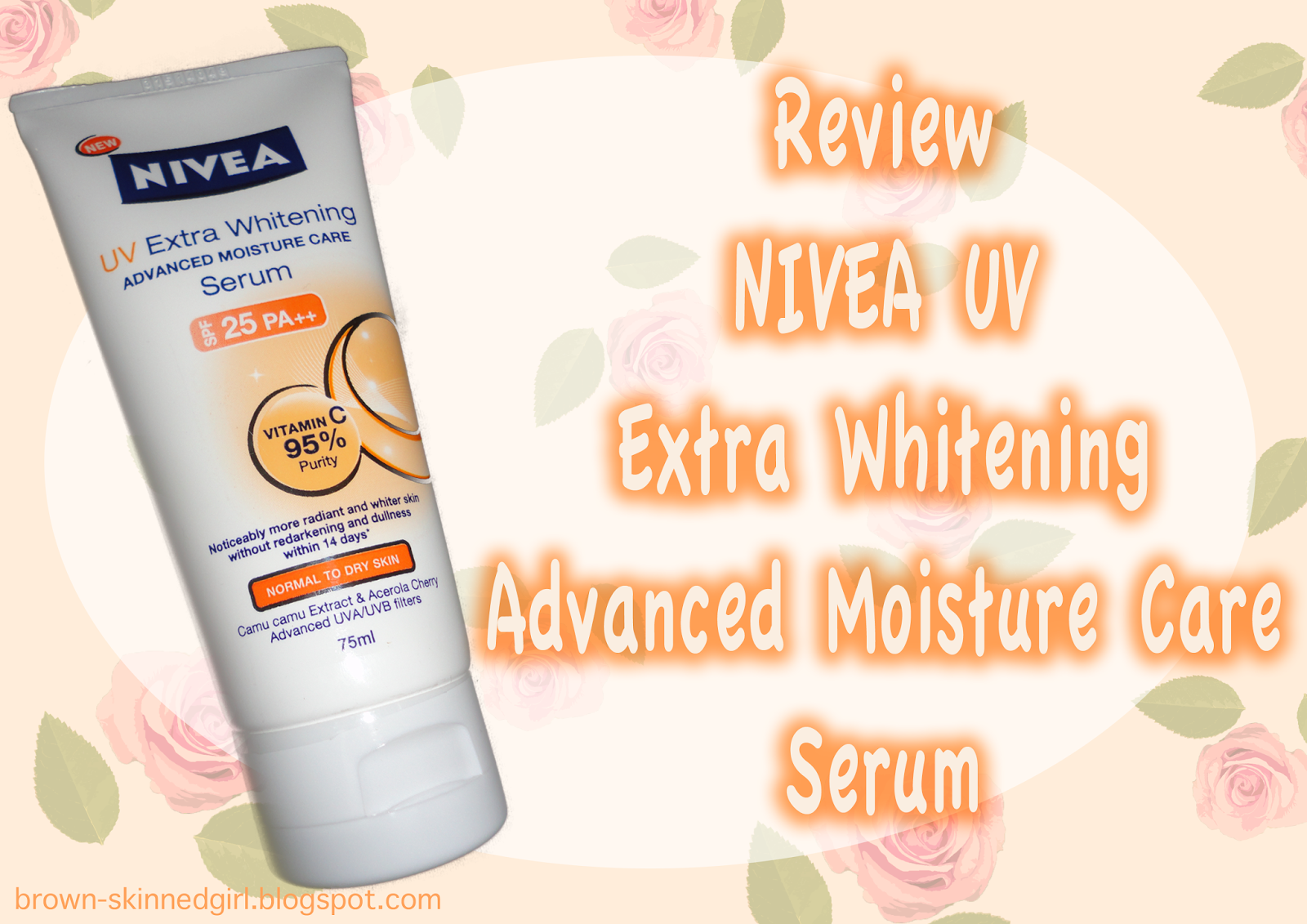 Product Review Nivea Uv Extra Whitening Advanced Moisture Care Serum The Brown Skinned Girls