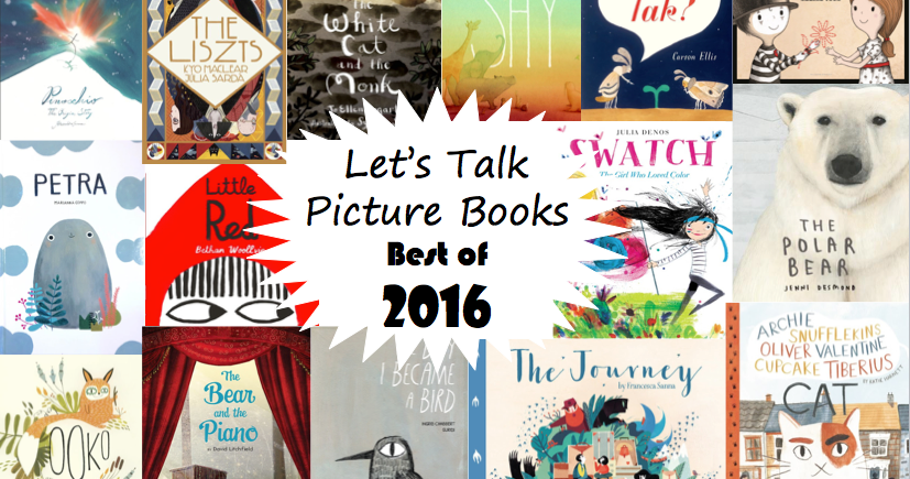 Let's Talk Picture Books: Best Picture Books of 2016