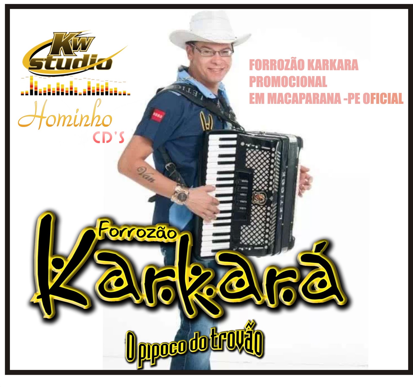 Hominho cd's: FORROZÃO KARKARA PROMOCIONAL EM MACAPARANA -PE OFICIAL