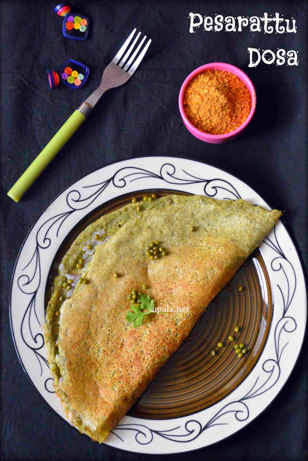Upala: Pesarattu Dosa