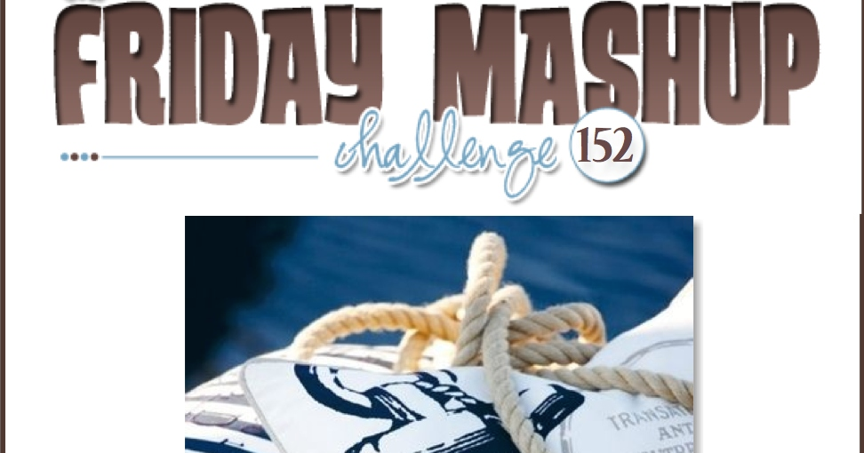 Snowy Moose Creations: Going Nautical for Friday Mashup