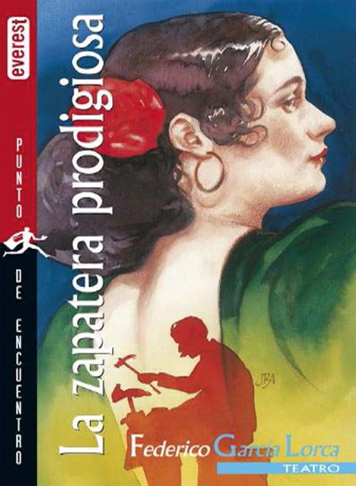 La Pluma Rota: Federico García Lorca - La zapatera prodigiosa (1930)