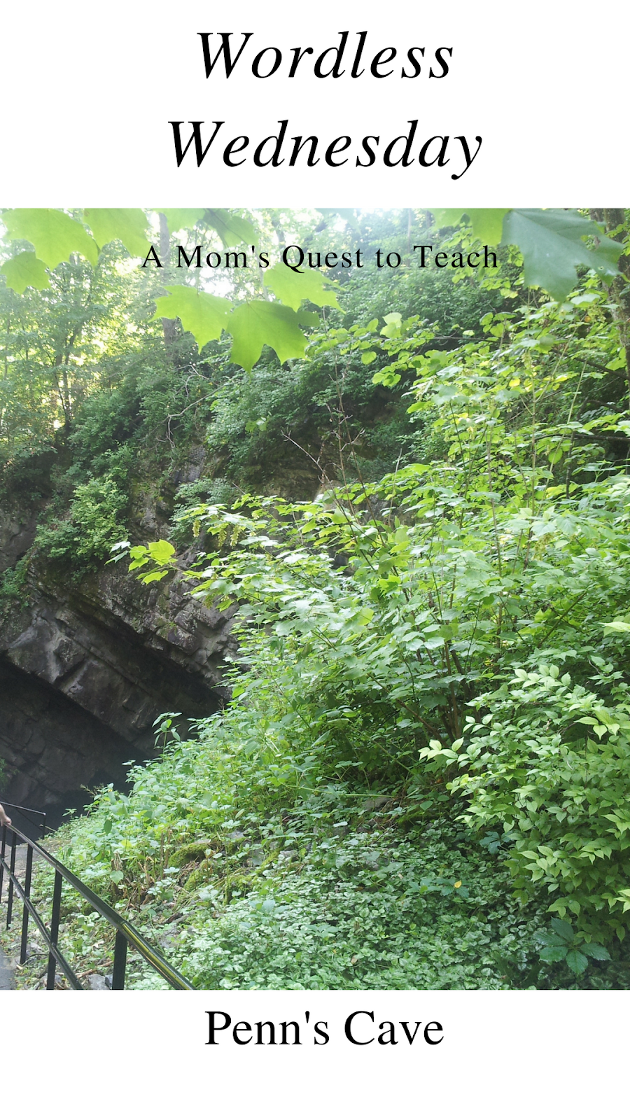 A Mom's Quest to Teach: Wordless Wednesday: Historic Penn's Cave and ...
