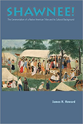 Native American: Piqua Shawnee: Shawnee! The Ceremonialism of a Native ...