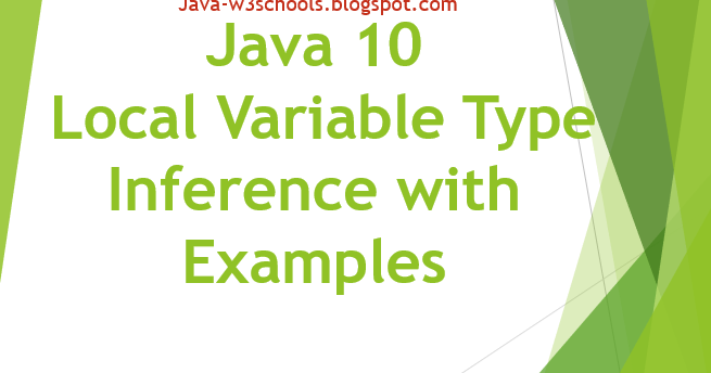 Java 10 LVTI: Local Variable Type Inference Explained with Examples ...