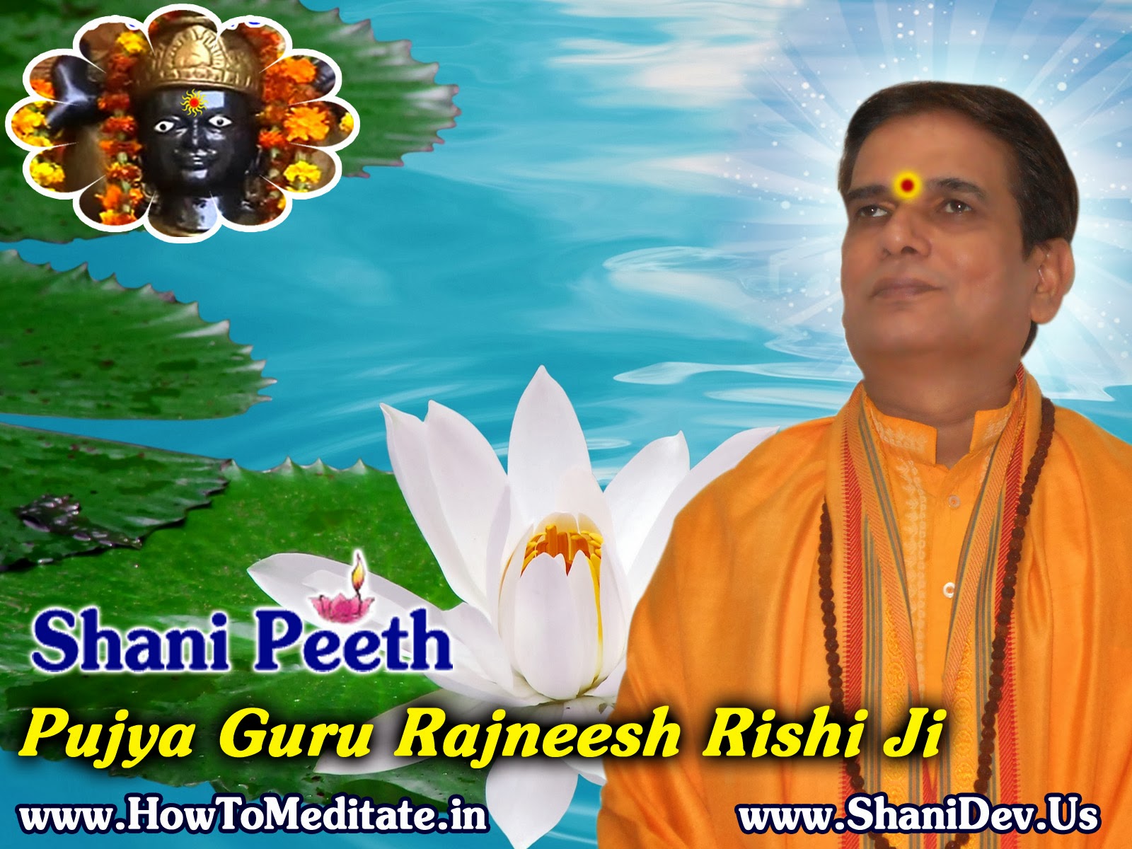 Shani Dev: Shani Peeth (Temple) Param Pujya Guru Rajneesh Rishi Ji
