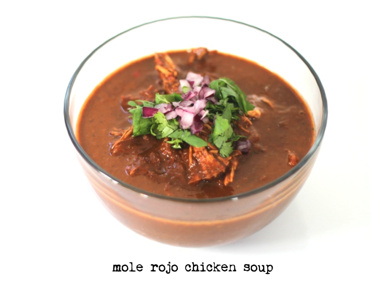 Jenessa's Dinners: Mole Rojo Chicken Soup